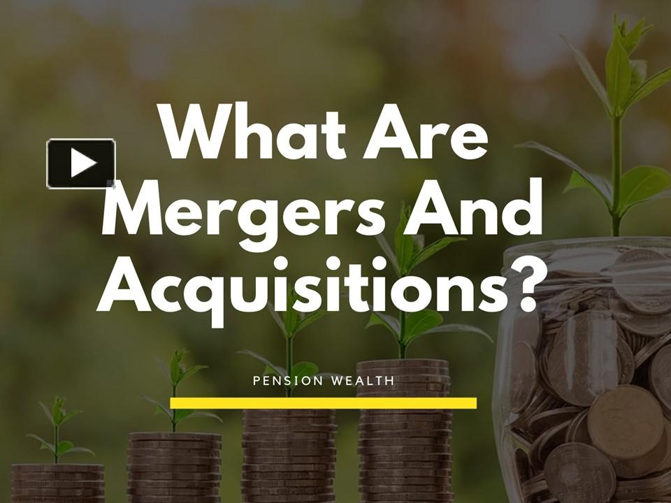 PPT – What Are Mergers And Acquisitions? PowerPoint presentation | free ...