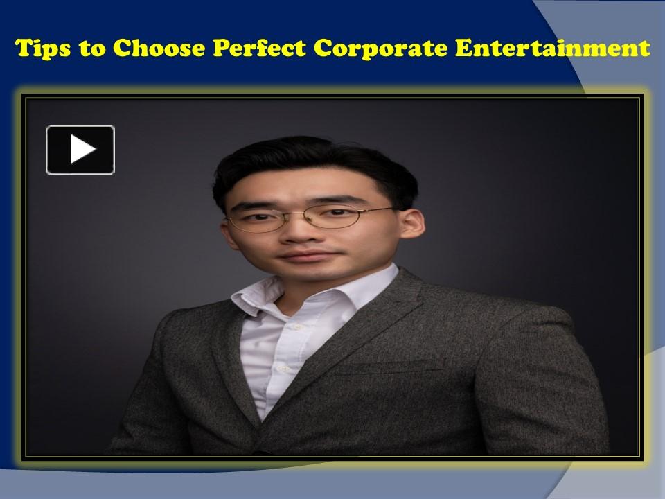 Tips to Choose Perfect Corporate Entertainment presentation | free to ...