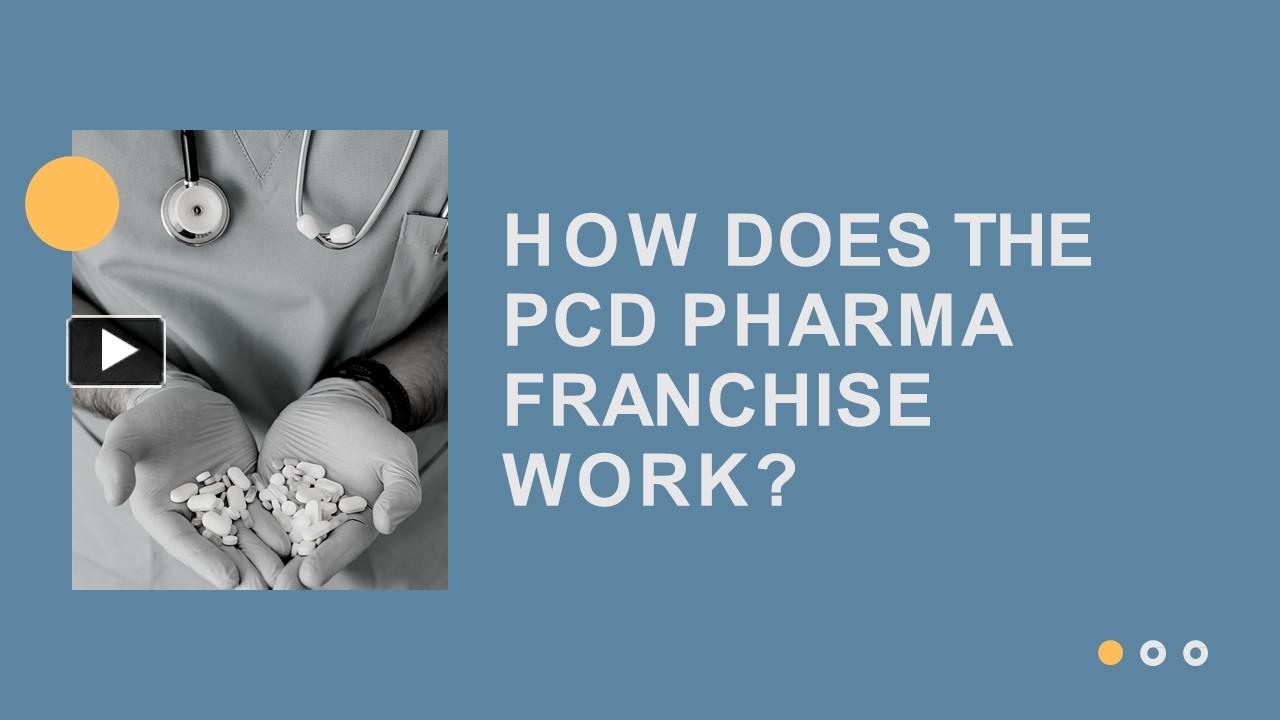 How Does the PCD Pharma Franchise Work? presentation | free to download