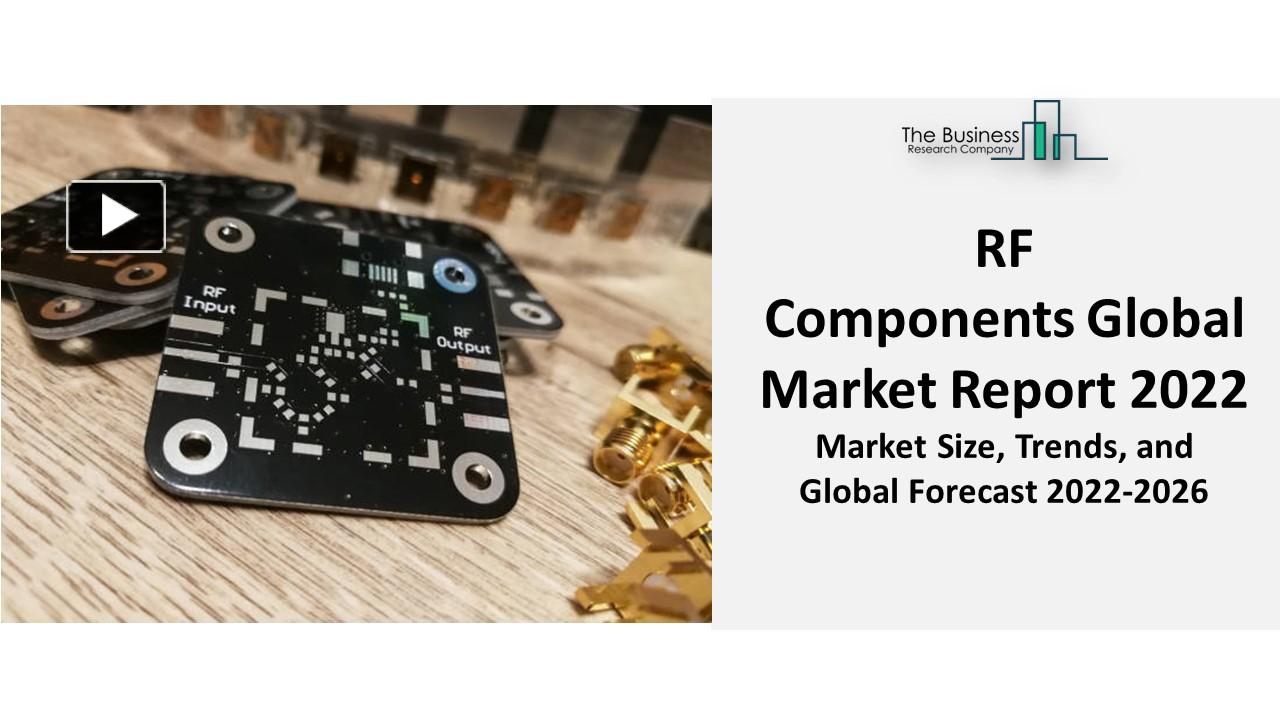 PPT – RF Components Market Report To Witness Huge Growth, Segmentation ...