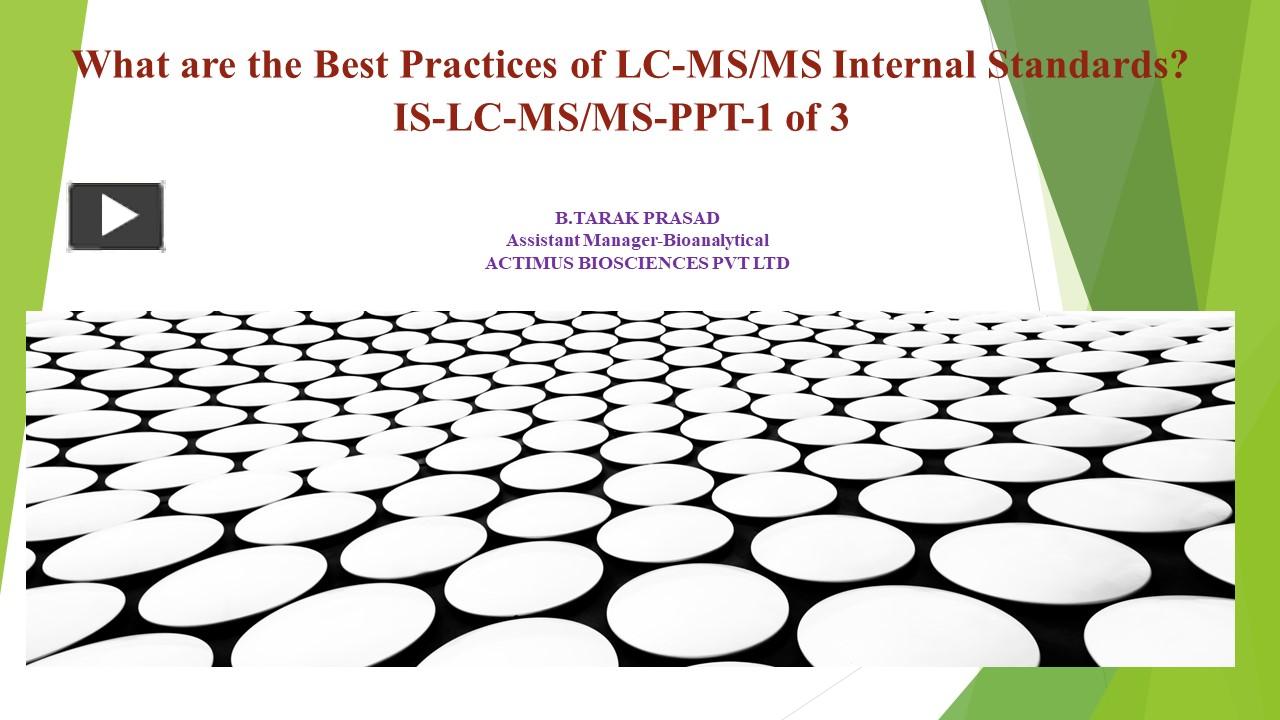 Bioanalysis - What are the Best Practices of LC-MSMS Internal Standards ...