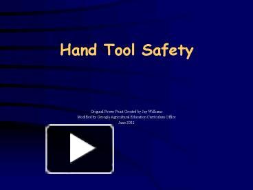 PPT – Hand Tool Safety PowerPoint presentation | free to view - id ...
