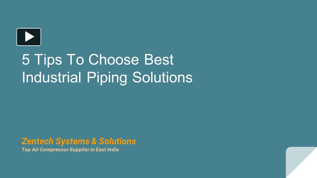 5 Tips To Choose Best Industrial Piping Solutions presentation | free ...