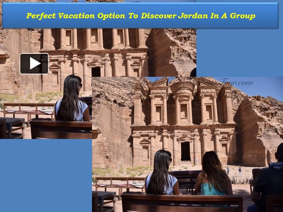 PPT – Perfect Vacation Option To Discover Jordan In A Group PowerPoint ...