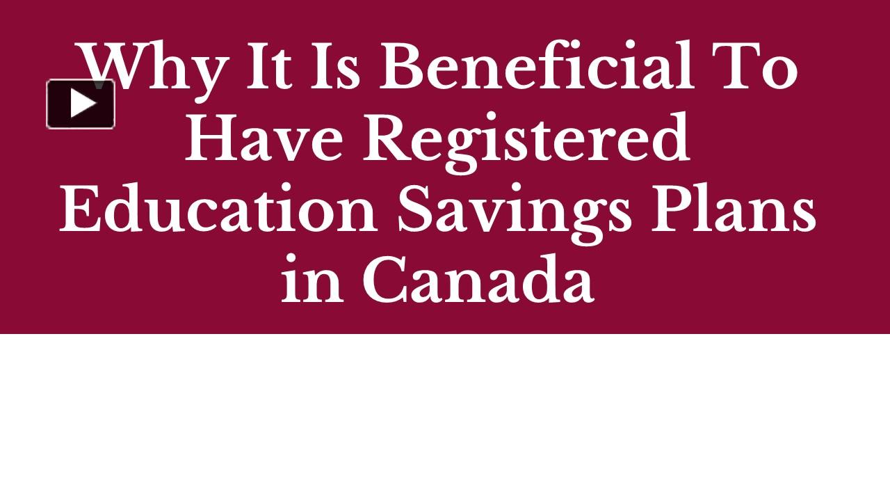Why It Is Beneficial To Have Registered Education Savings Plans in ...