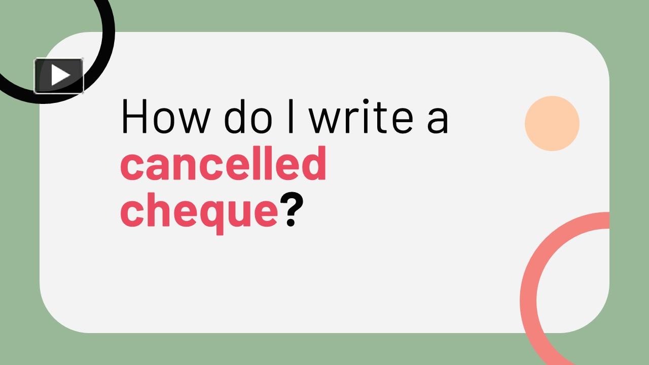 PPT – How do I write a cancelled cheque? PowerPoint presentation | free ...