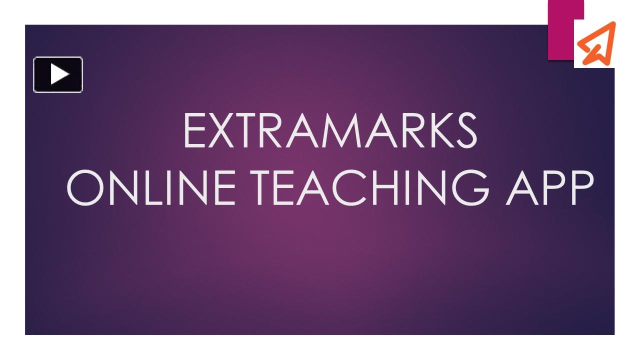 PPT – Why is Extramarks Online Teaching App Different PowerPoint ...