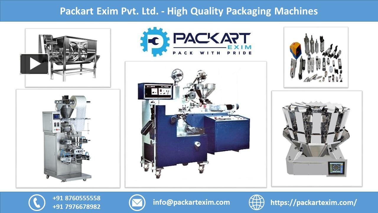 Packart Exim – One Stop Destination for High Quality Packaging Machines ...