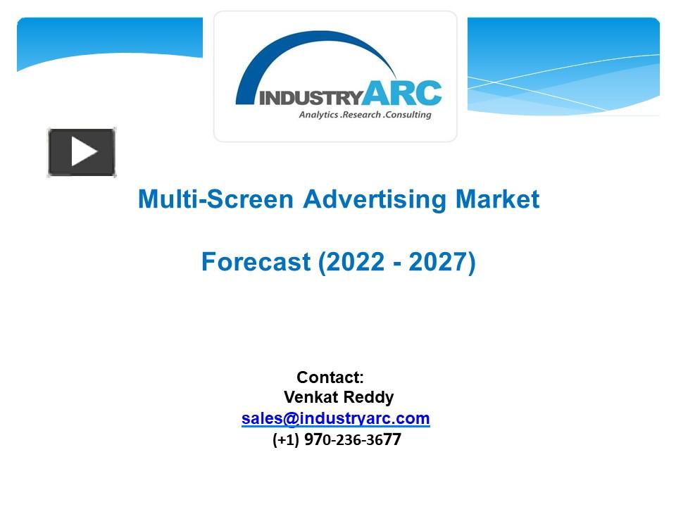 Multi-Screen Advertising Market - Forecast (2022 - 2027) presentation ...