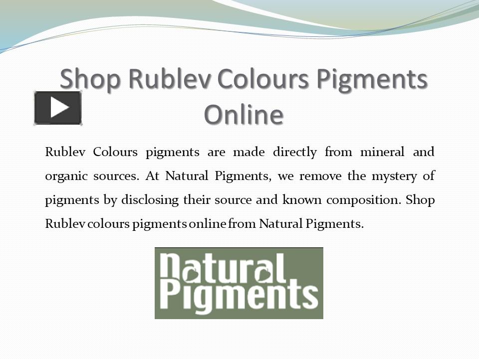 PPT – Natural Pigments | Shop Rublev Colours Pigments Online PowerPoint ...