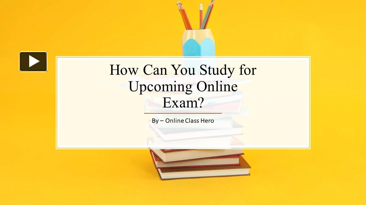 How Can You Study for Upcoming Online Exam? presentation | free to download
