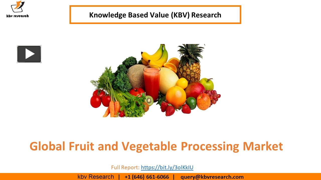 PPT – Global Fruit and Vegetable Processing Market size to reach USD 12 ...