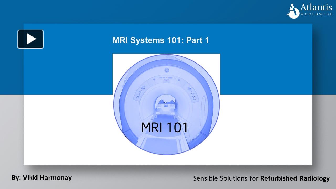 PPT – MRI Systems 101: Part 1 PowerPoint presentation | free to ...