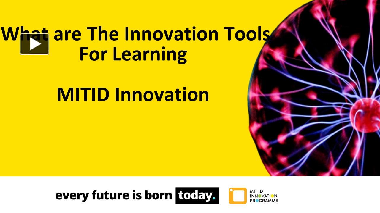 Innovation Tools - MIT ID Innovation presentation | free to download