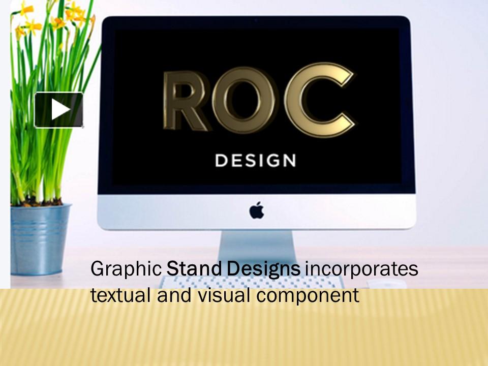 PPT – Graphic Stand Designs incorporates textual and visual component ...