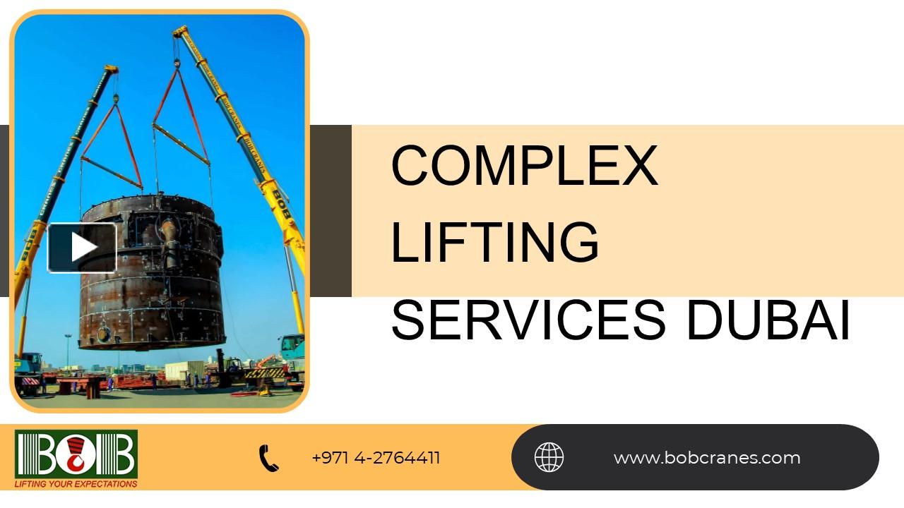 PPT – Complex Lifting Services Dubai PowerPoint presentation | free to ...