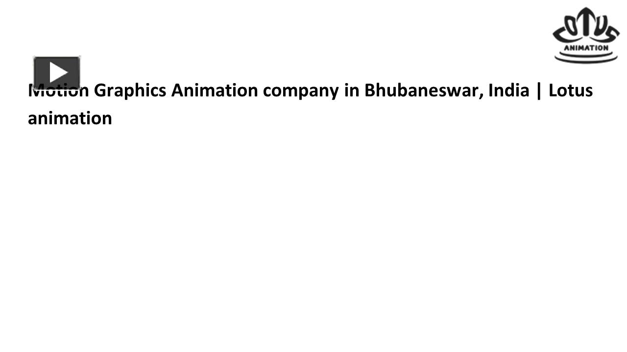 PPT – Motion Graphics Animation company in Bhubaneswar PowerPoint ...