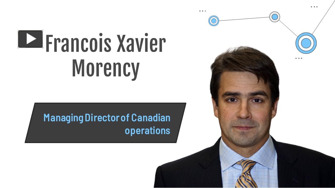 PPT – Francois Xavier Morency | Managing Director of Canadian ...