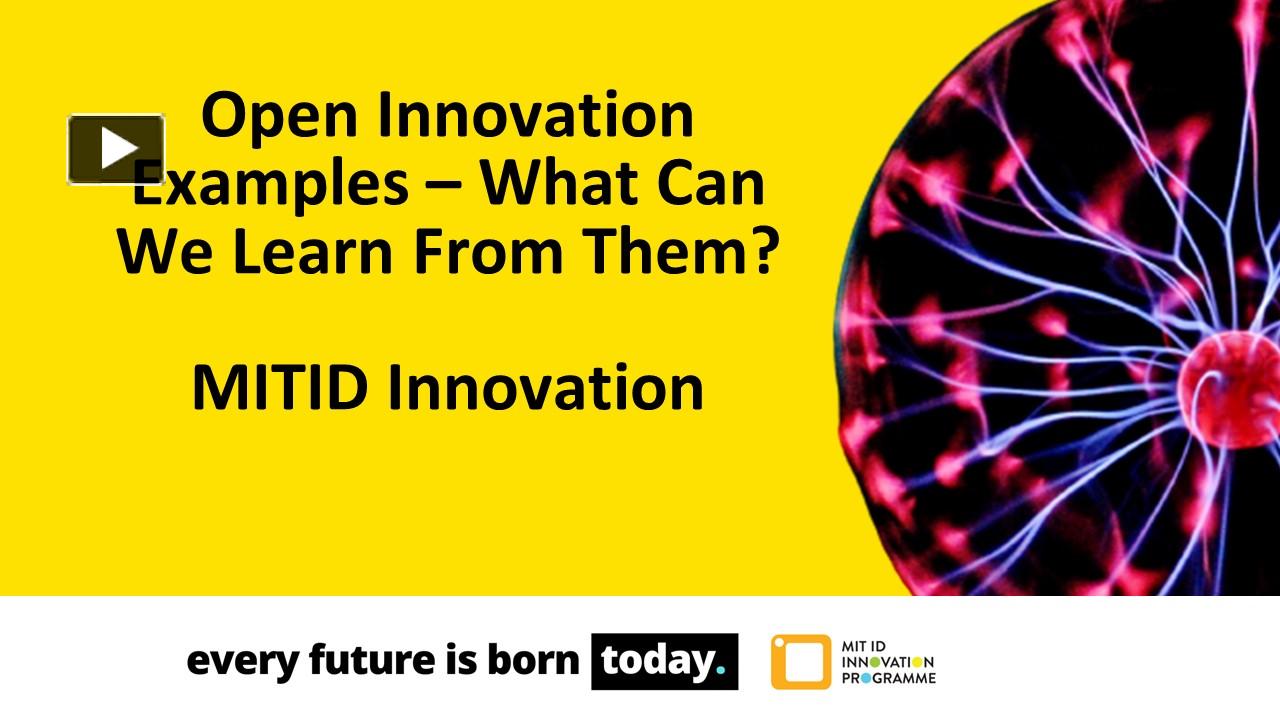 Open Innovation Examples - MIT ID Innovation presentation | free to ...