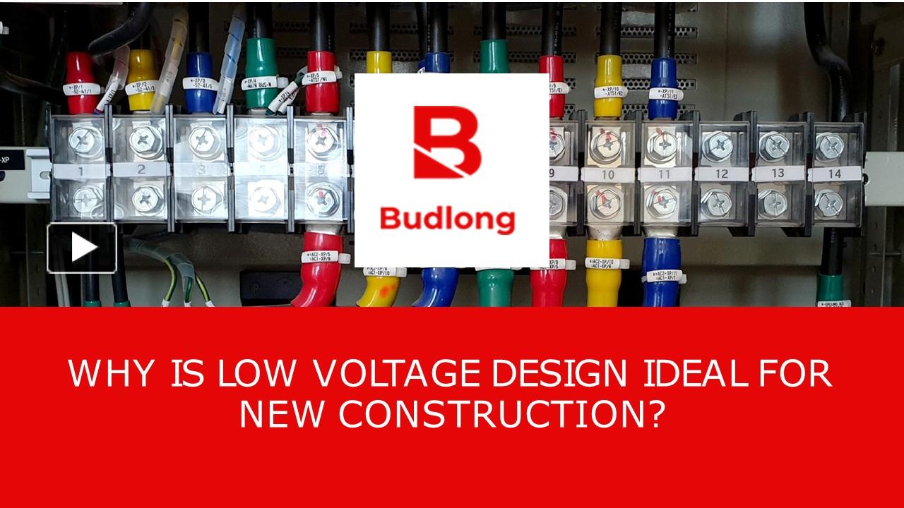 WHY IS LOW VOLTAGE DESIGN IDEAL FOR NEW CONSTRUCTION? presentation ...