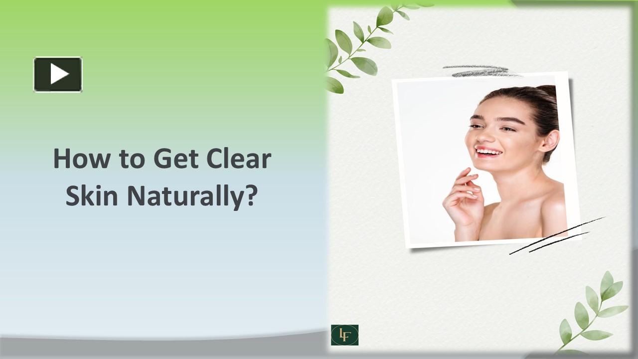 How to Get Clear Skin Naturally? presentation | free to download