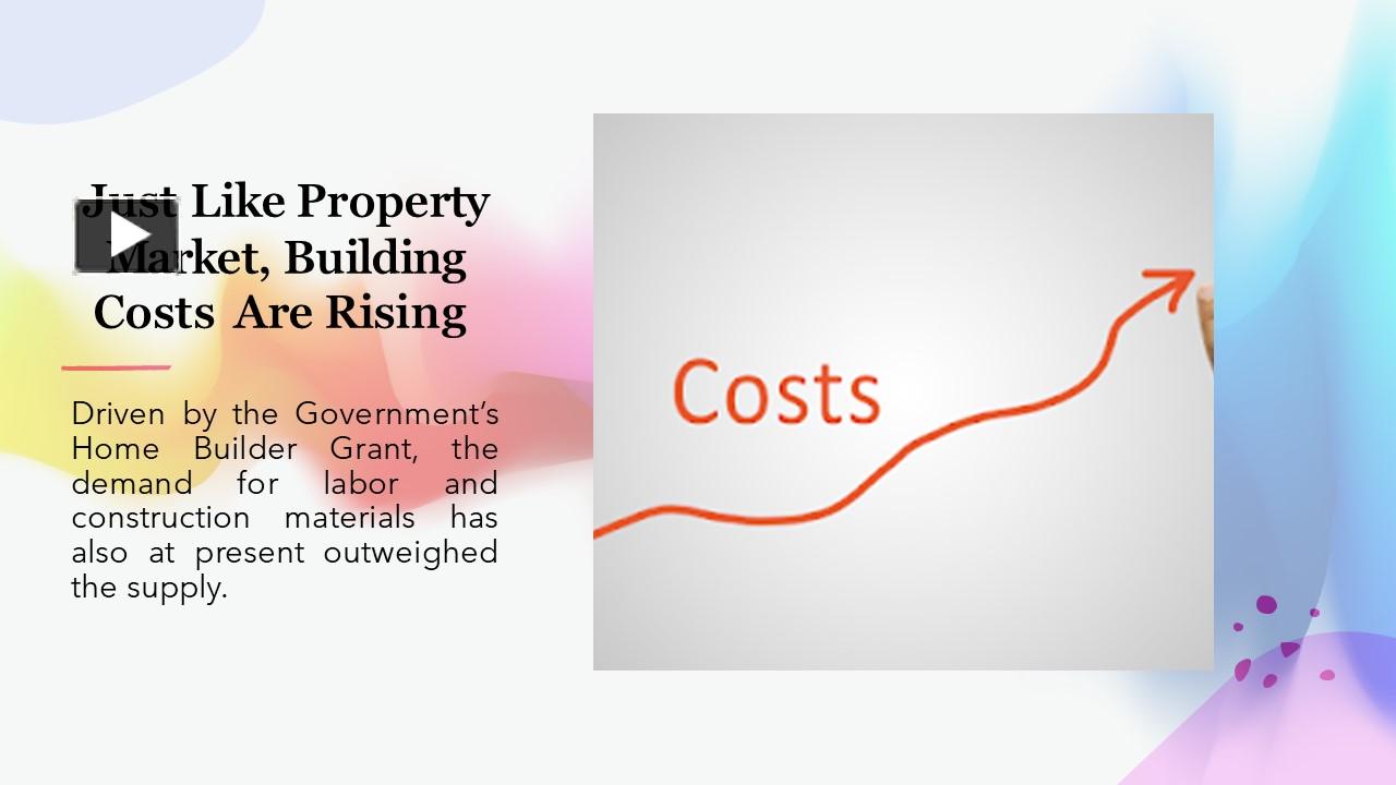 Just Like Property Market, Building Costs Are Rising presentation ...