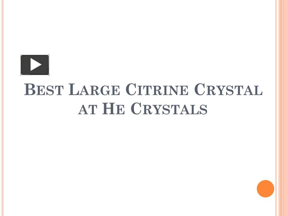PPT – Large Citrine Crystal At He Crystals PowerPoint presentation ...