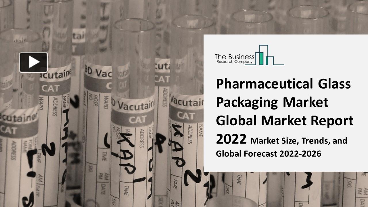 PPT – Pharmaceutical Glass Packaging Market Growth Analysis through ...