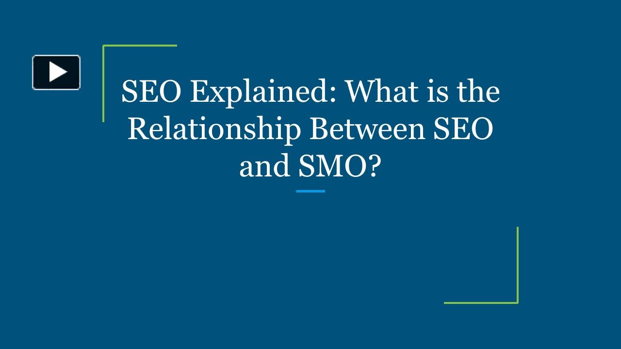 PPT – SEO Explained: What is the Relationship Between SEO and SMO ...