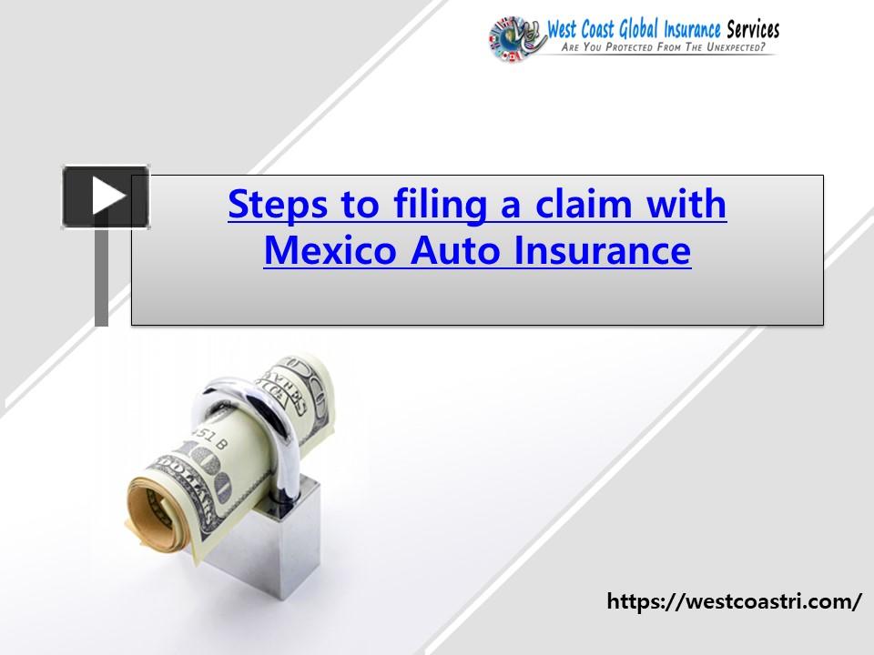 PPT – Steps to filing a claim with Mexico Auto Insurance PowerPoint ...