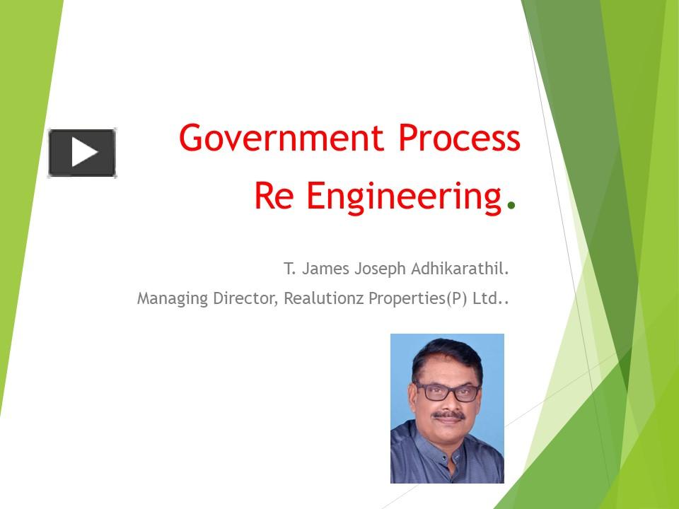 PPT – Government Process Re Engineering James Joseph Adhikarathil ...