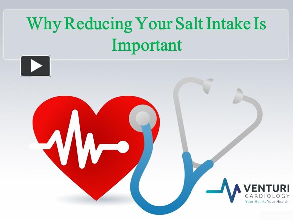 Why Reducing Your Salt Intake Is Important presentation | free to download
