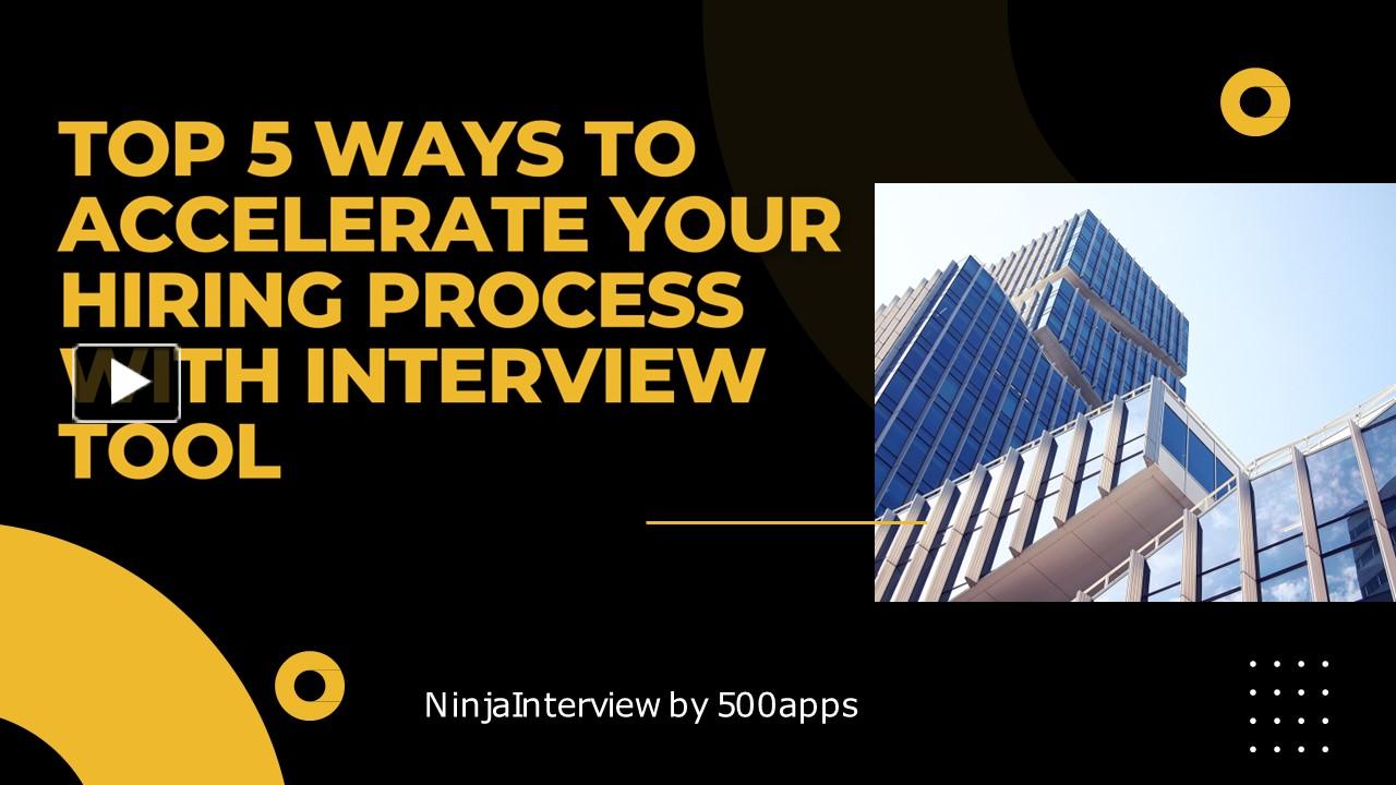 Top 5 Ways To Accelerate Your Hiring Process With Interview Tool ...