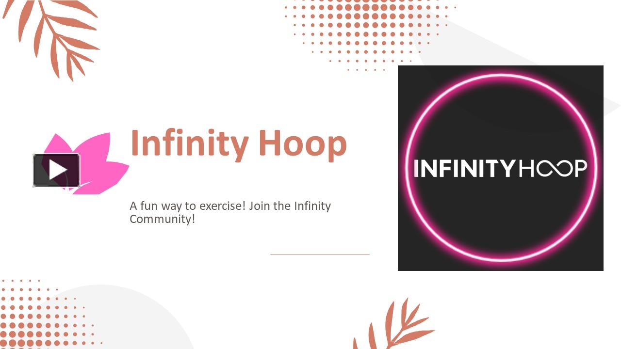 PPT – Infinity Hoop Infinity Weighted Fitness Hula Hoop PowerPoint ...