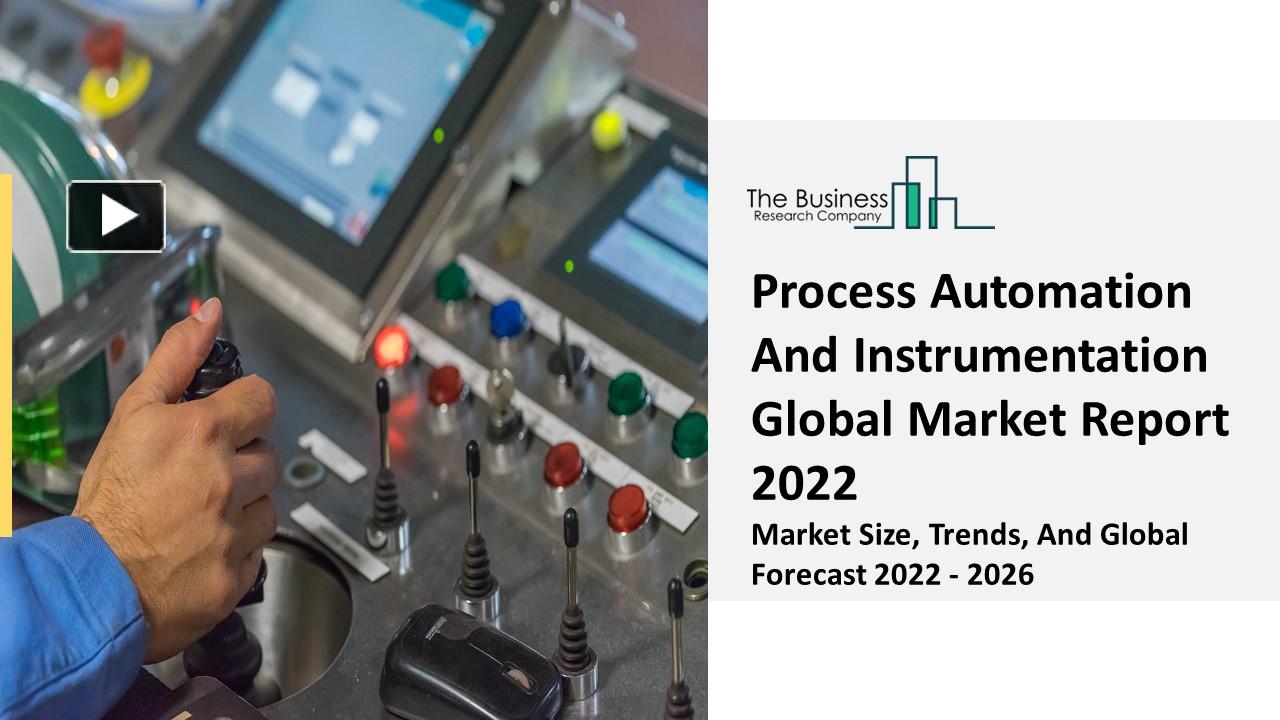 Process Automation And Instrumentation Market Growth Analysis, Latest ...