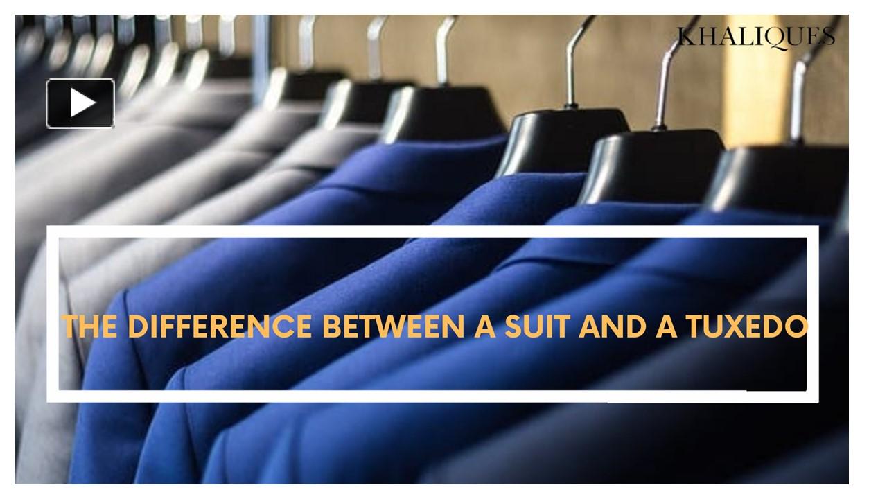 Ppt The Difference Between A Suit And A Tuxedo Powerpoint