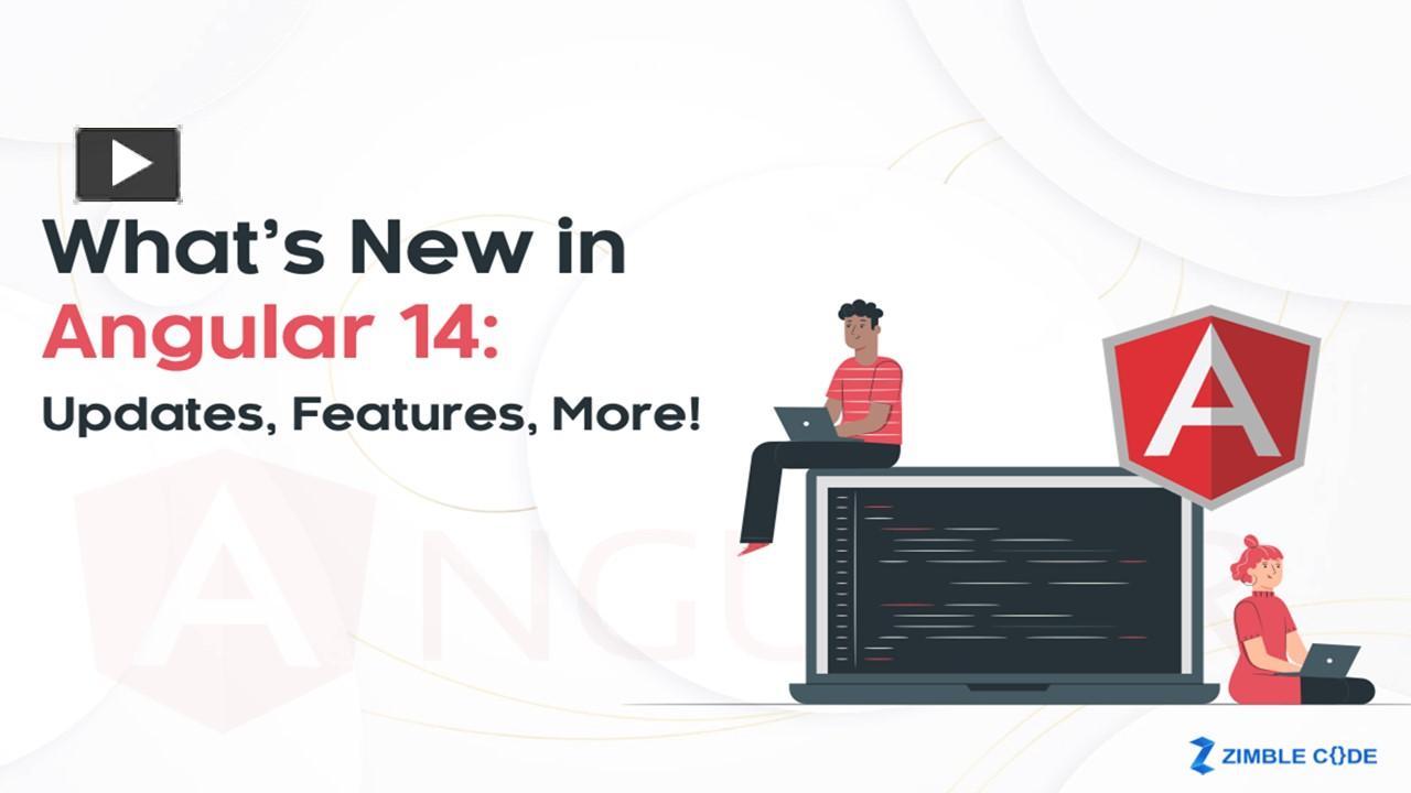 PPT – What’s New in Angular 14: Updates, Features, More! PowerPoint ...