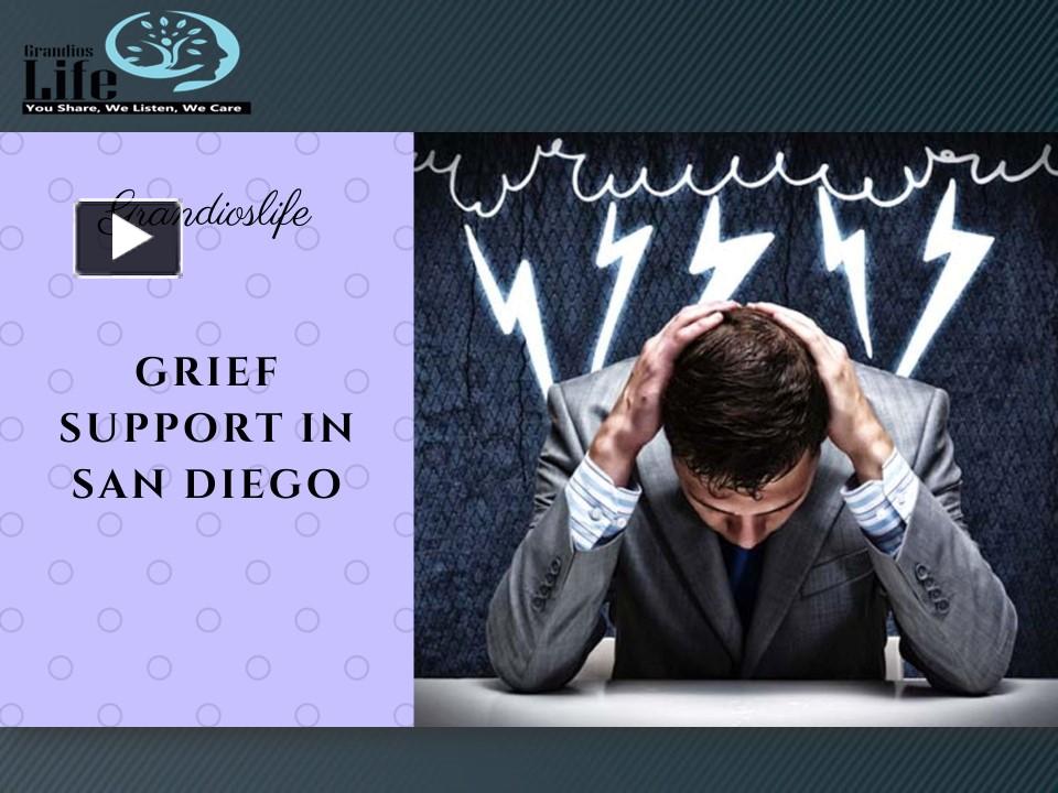 Grief Support In San Diego Presentation Free To Download