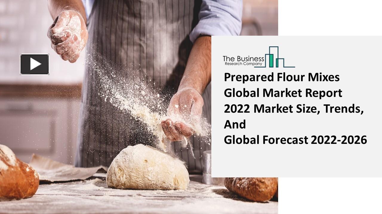 Global Prepared Flour Mixes Market By Growing Technology Trends Up To ...