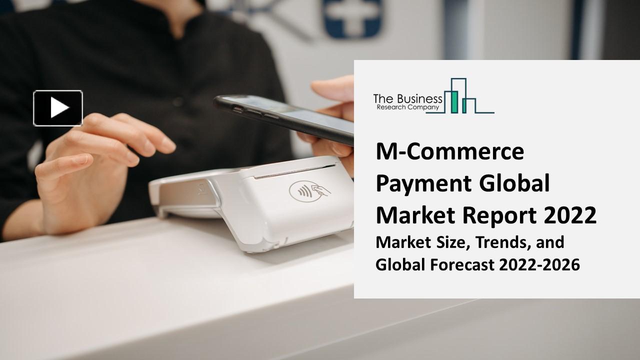 M-Commerce Payment Market - Growth, Strategy Analysis, And Forecast ...