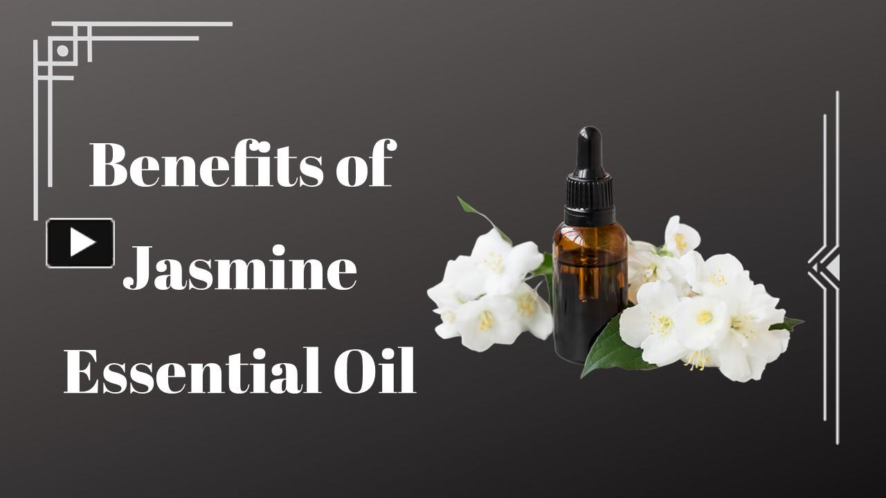 Top 4 Benefits of Jasmine Essential Oil presentation | free to download
