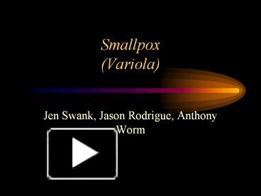 PPT – Smallpox (Variola) PowerPoint presentation | free to download ...