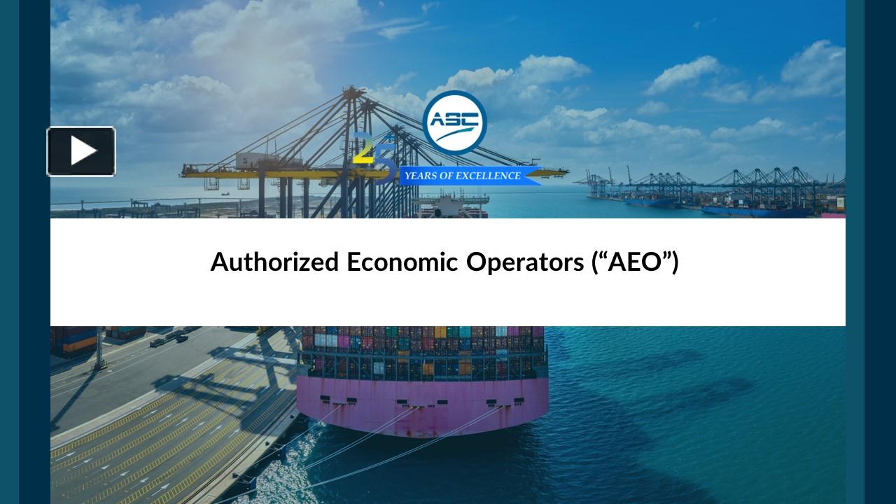 Benefits of obtaining AEO Certification - Eligibility Criteria for an ...