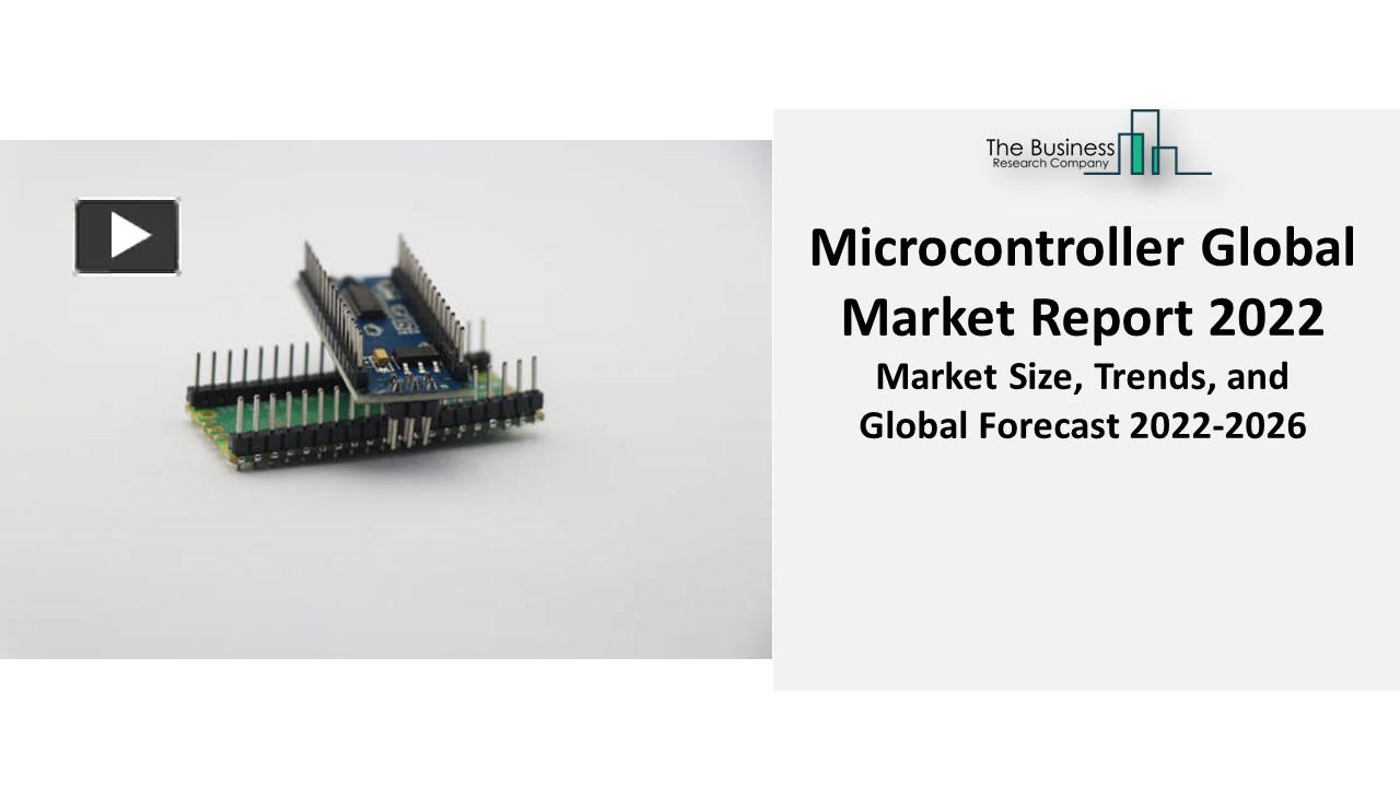 Microcontroller Market Report 2022 - Growth, Demand, And Forecasts 2031 ...