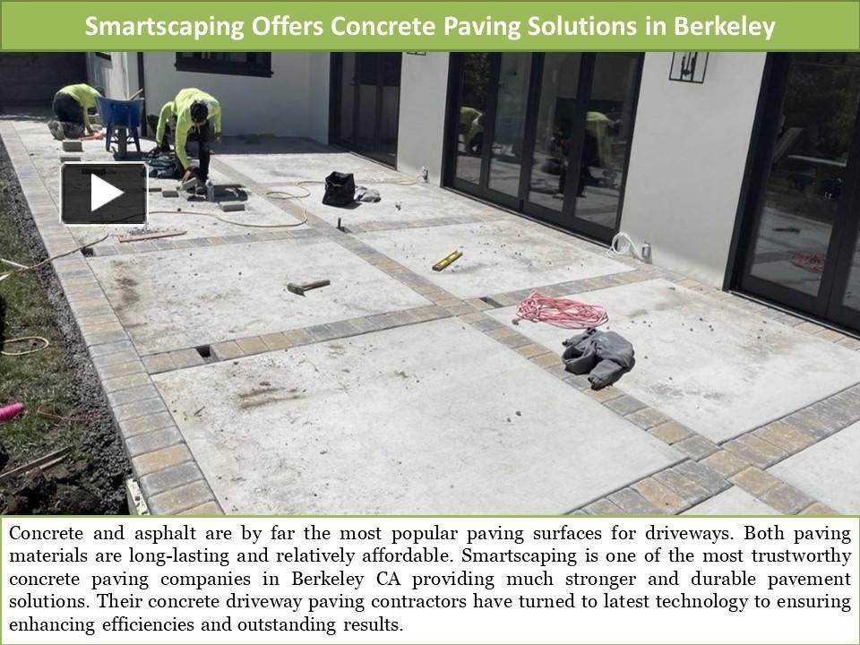 PPT – Smartscaping Offers Concrete Paving Solutions in Berkeley ...