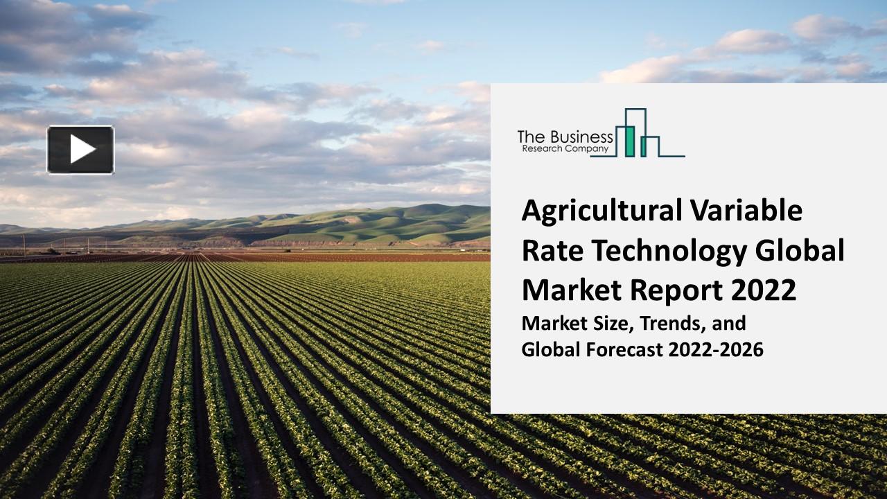 PPT – Agricultural Variable Rate Technology Market 2022 - CAGR Status ...