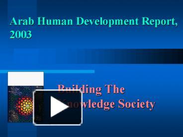 PPT – Arab Human Development Report, 2003 PowerPoint presentation ...