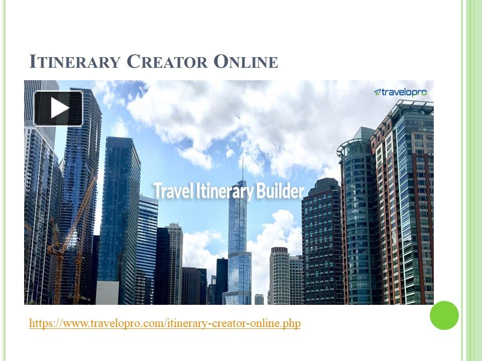 PPT – Itinerary Creator Online PowerPoint presentation | free to ...