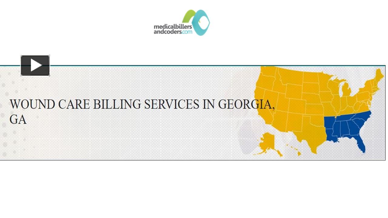PPT – WOUND CARE BILLING SERVICES IN GEORGIA, GA PowerPoint ...