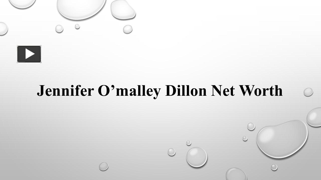 Jennifer O’Malley Dillon Net Worth presentation | free to download